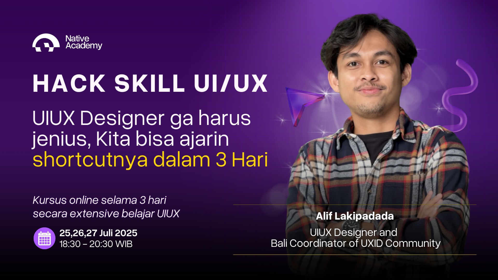 Hack Skill UI/UX: Boost Skill UIUX Modern dan kerja lebih efisien di era AI dalam 3 hari
