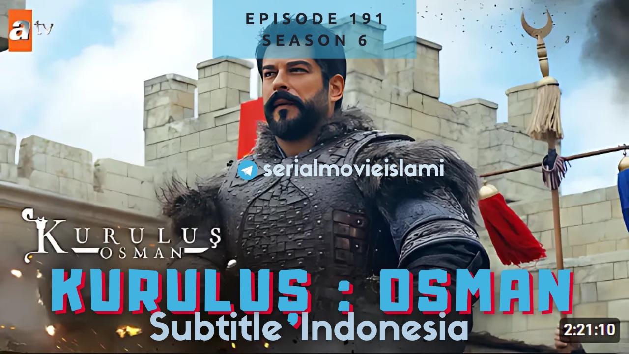 Kurulus Osman Episode 191 Subtitle Indonesia