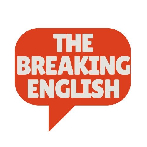 The Breaking English