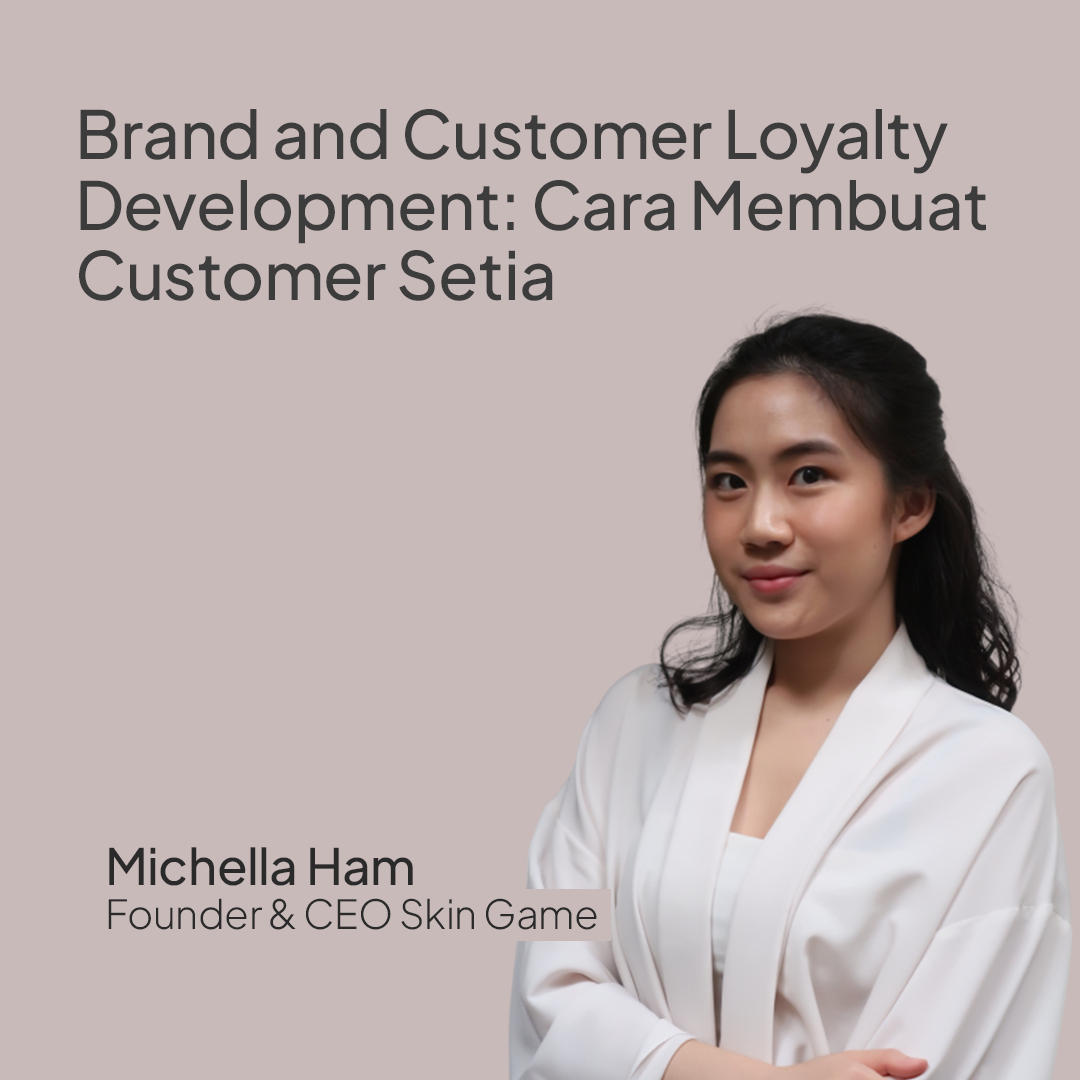 Brand and Customer Loyalty Development: Cara Membuat Customer Setia (Produk Video)